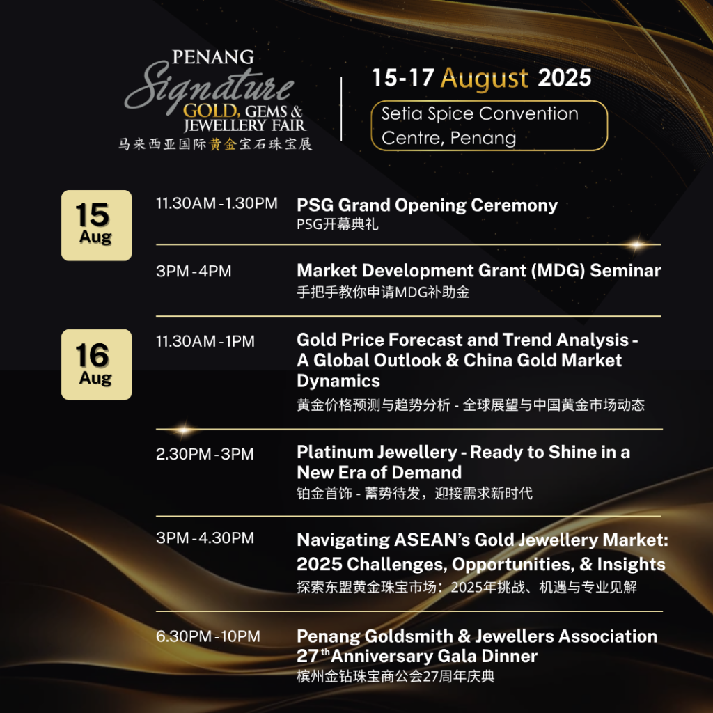 Programme Highlights - Penang Signature Gold, Gems & Jewellery Fair